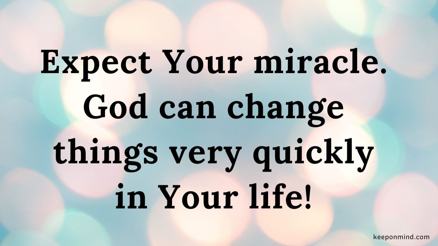 Expect Your Miracle - Keep on Mind